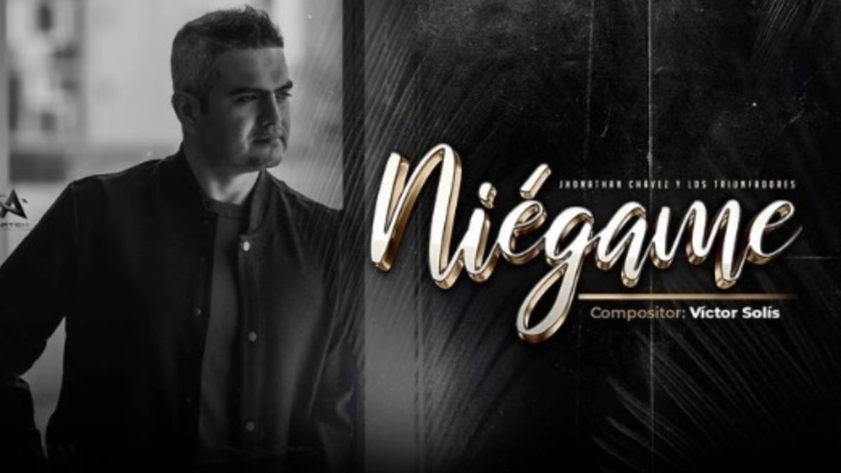 Jhonathan Chávez estrena el sencillo titulado Niégame